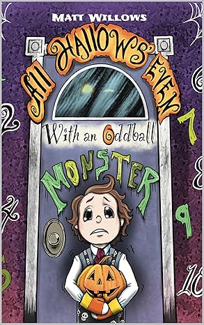 All Hallows' Even with an Oddball Monster (WicKID Books) - Kindle edition by Willows, Matt ...