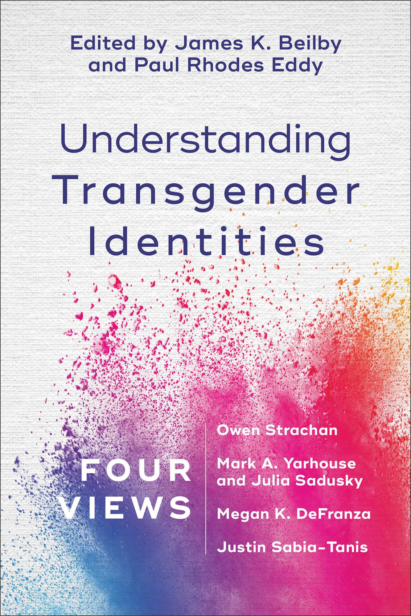 Understanding Transgender Identities: Four Views: Amazon.co.uk: Beilby ...