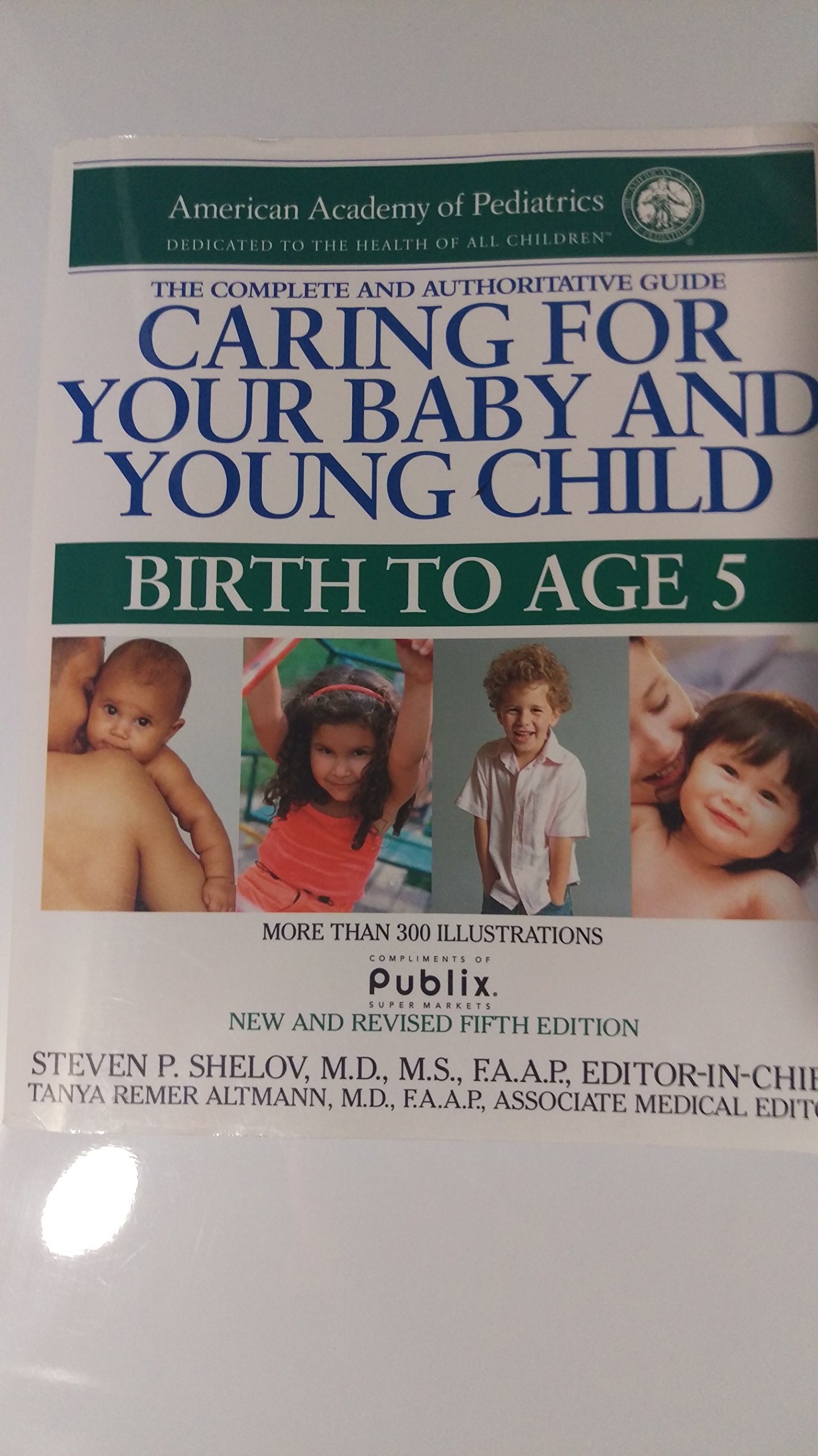 Caring for Your Baby and Young Child: Birth to Age 5: American Academy ...