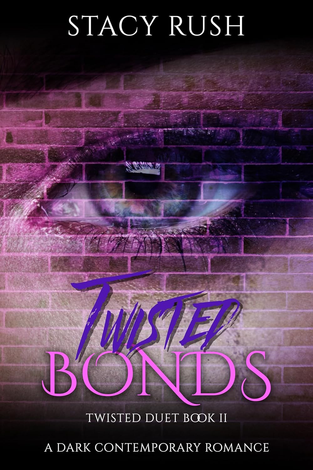 Twisted Bonds (The Twisted Duet Book 3) - Kindle edition by Rush, Stacy ...