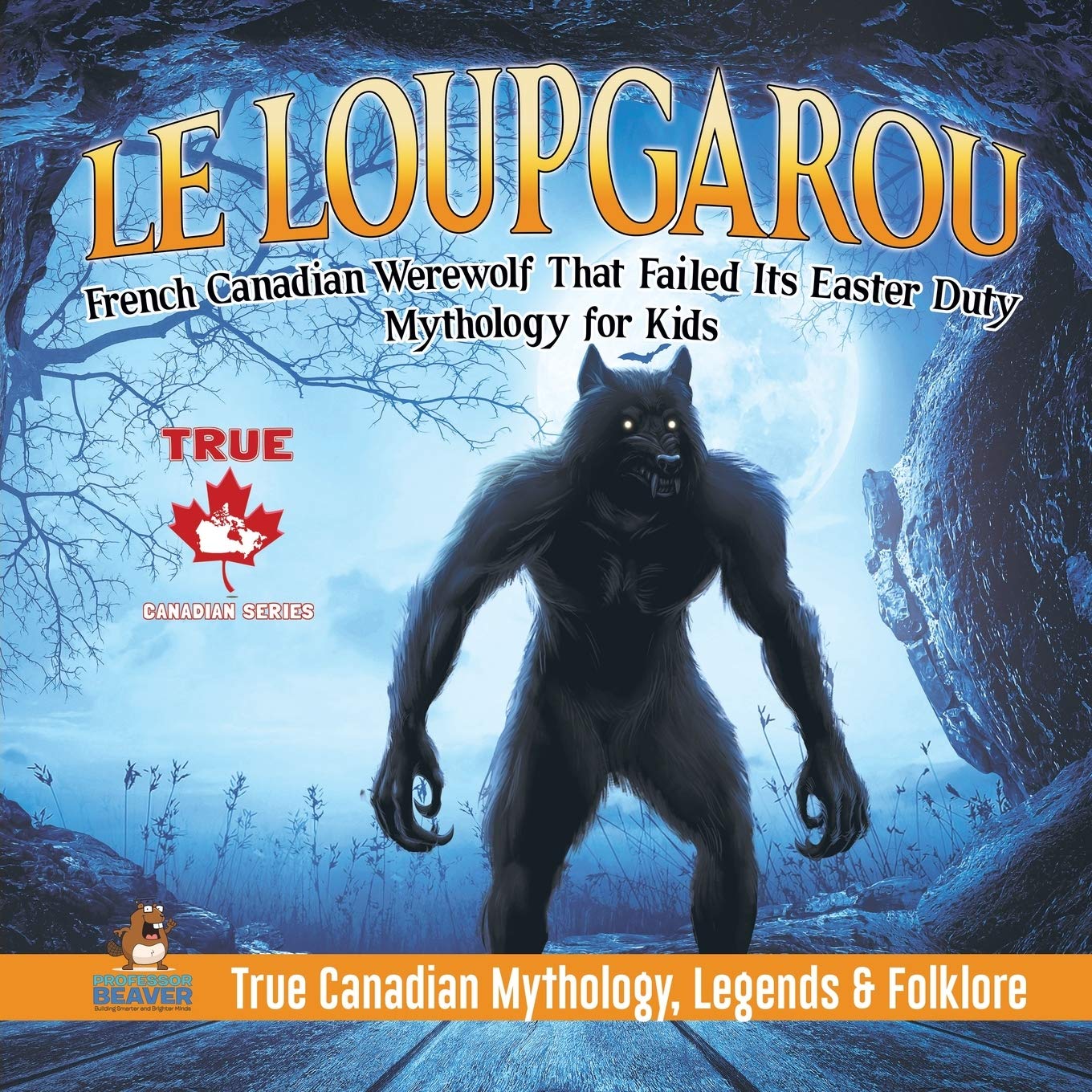 Le Loup Garou - French Canadian Werewolf That Failed Its Easter Duty ...