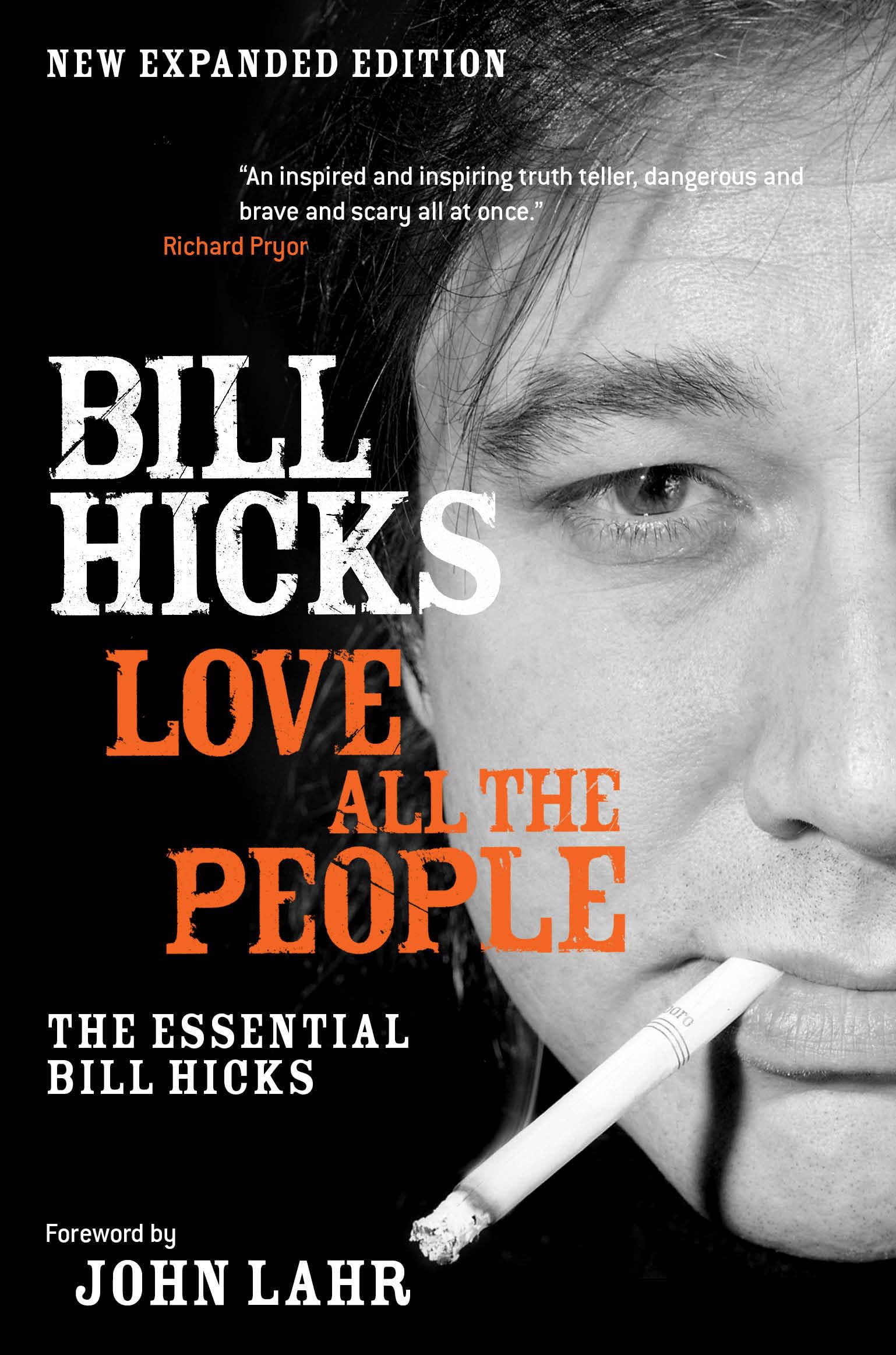 Love All the People: The Essential Bill Hicks: Hicks, Bill, Lahr, John ...