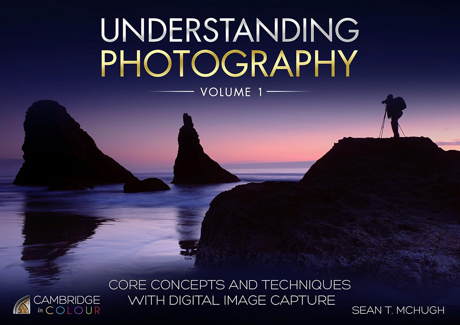 Understanding Photography: Core Concepts and Techniques with Digital ...
