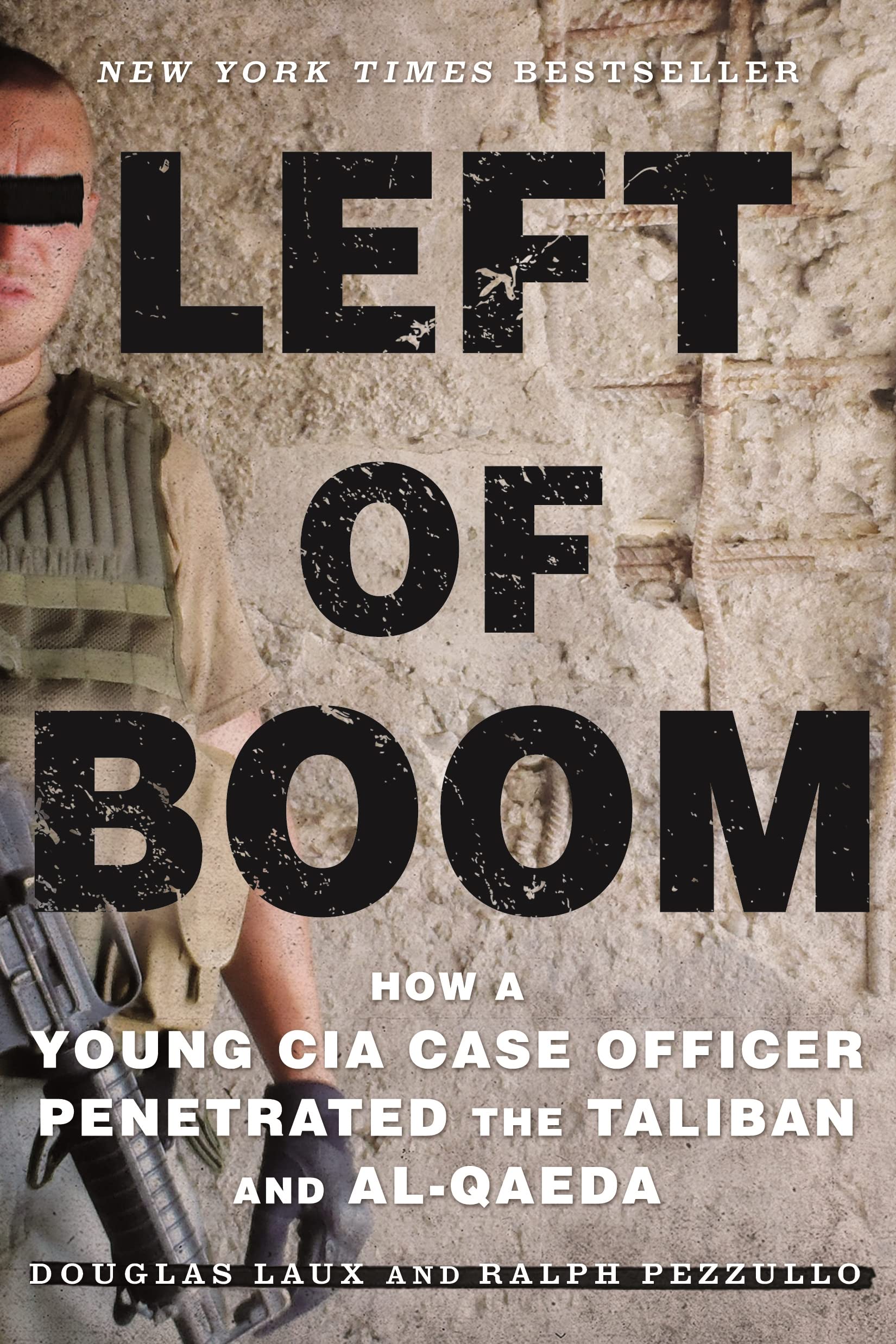 Amazon.com: Left of Boom: How a Young CIA Case Officer Penetrated the ...
