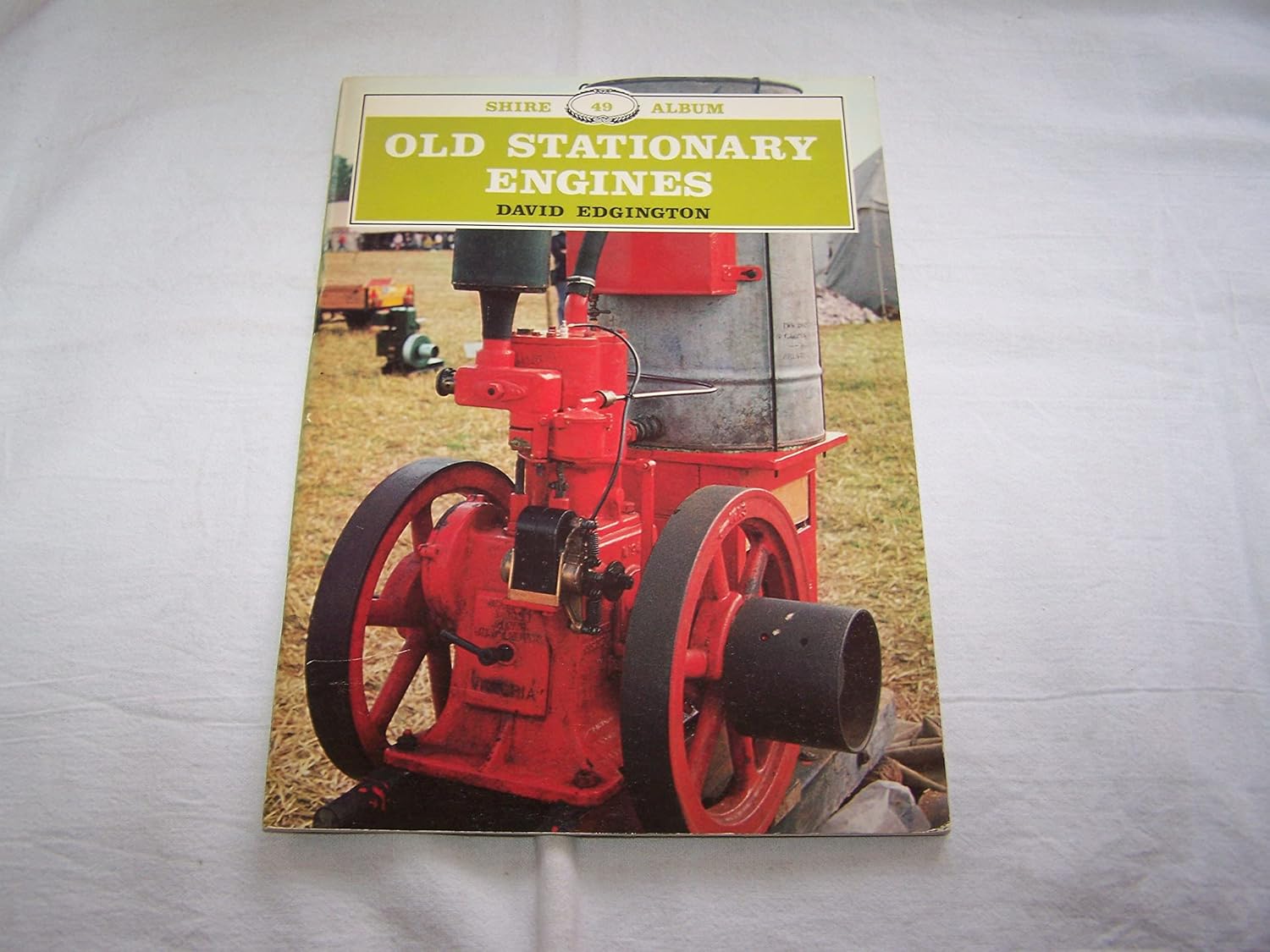 Old Stationery Engines (Shire Albums): Edgington, David: 9780852635001 ...
