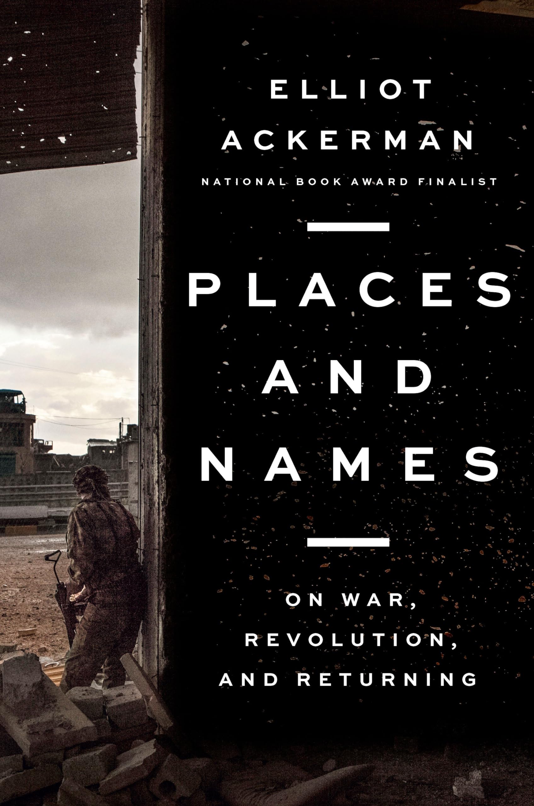 Amazon.com: Places and Names: On War, Revolution, and Returning ...