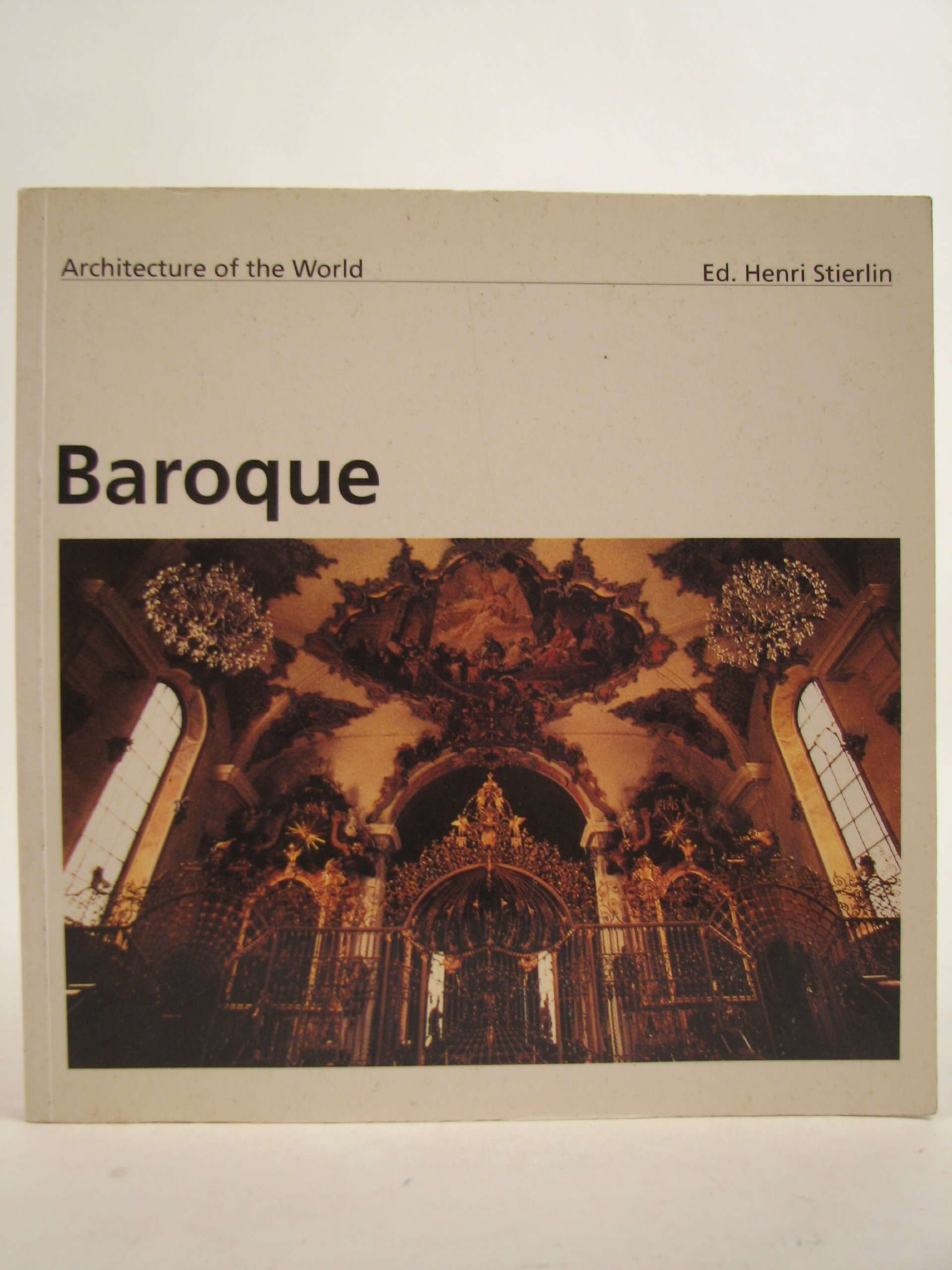 Baroque (Architecture of the World 1): Henri Stierlin: 9783822893005 ...