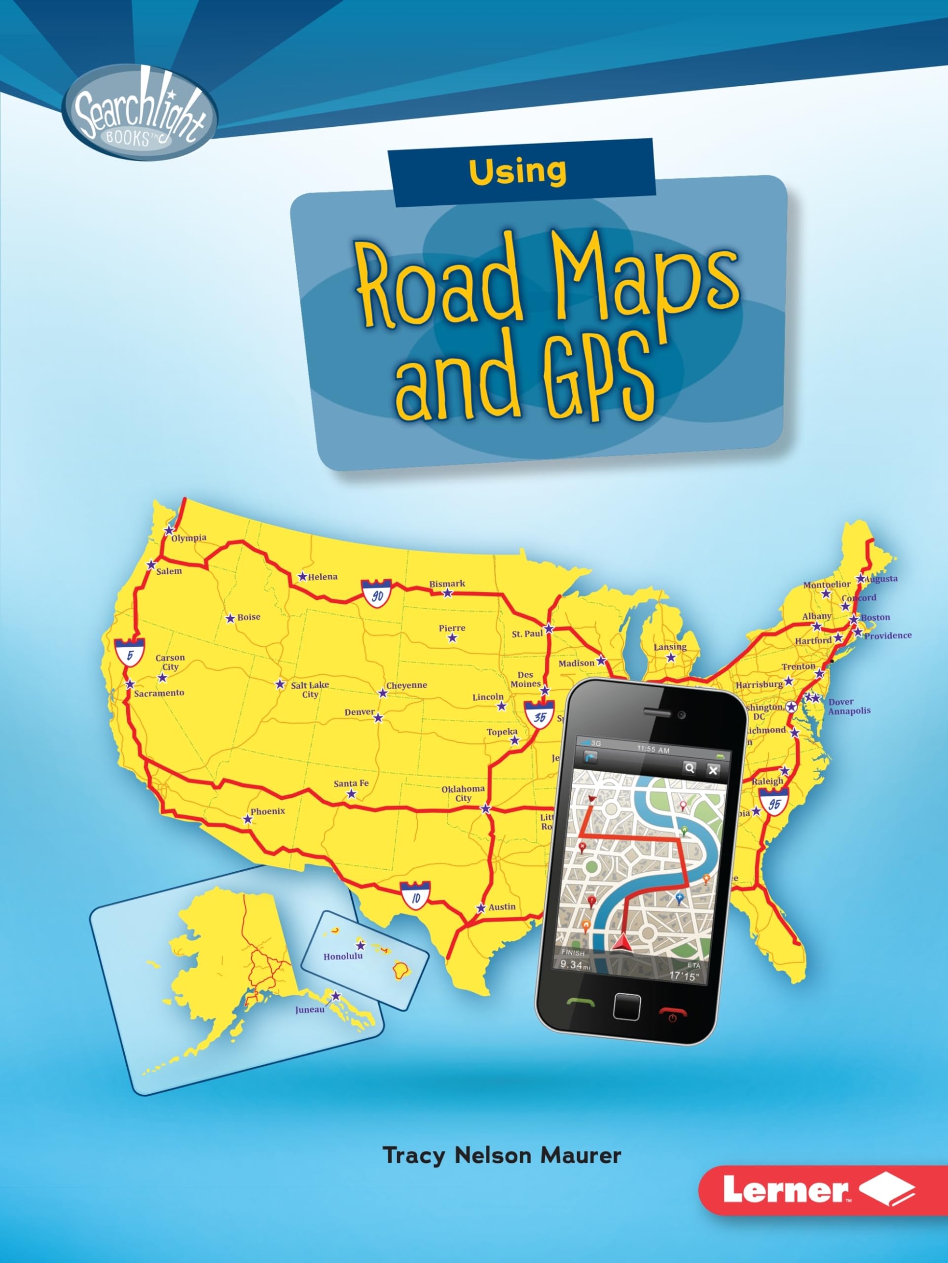Using Road Maps and GPS (Searchlight Books ™ ― What Do You Know about ...