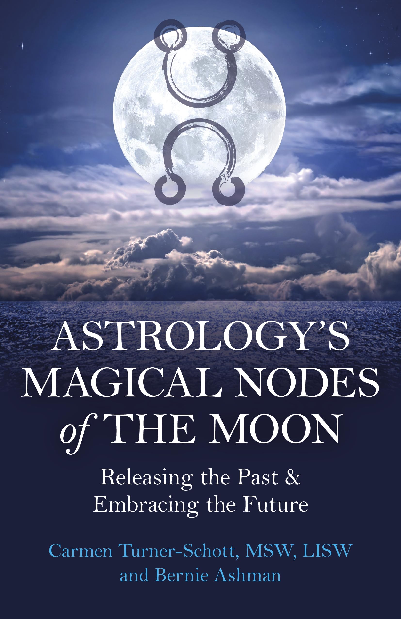 Astrology's Magical Nodes of the Moon: Releasing the Past & Embracing ...