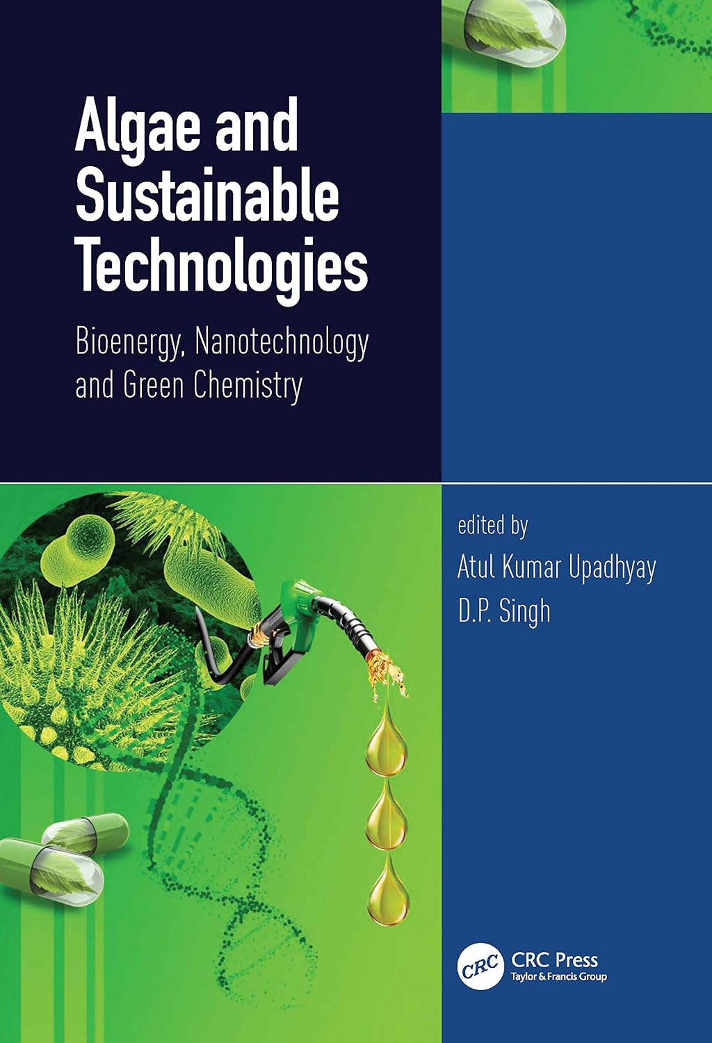 Algae and Sustainable Technologies: Upadhyay, Atul Kumar, Singh, D.P ...