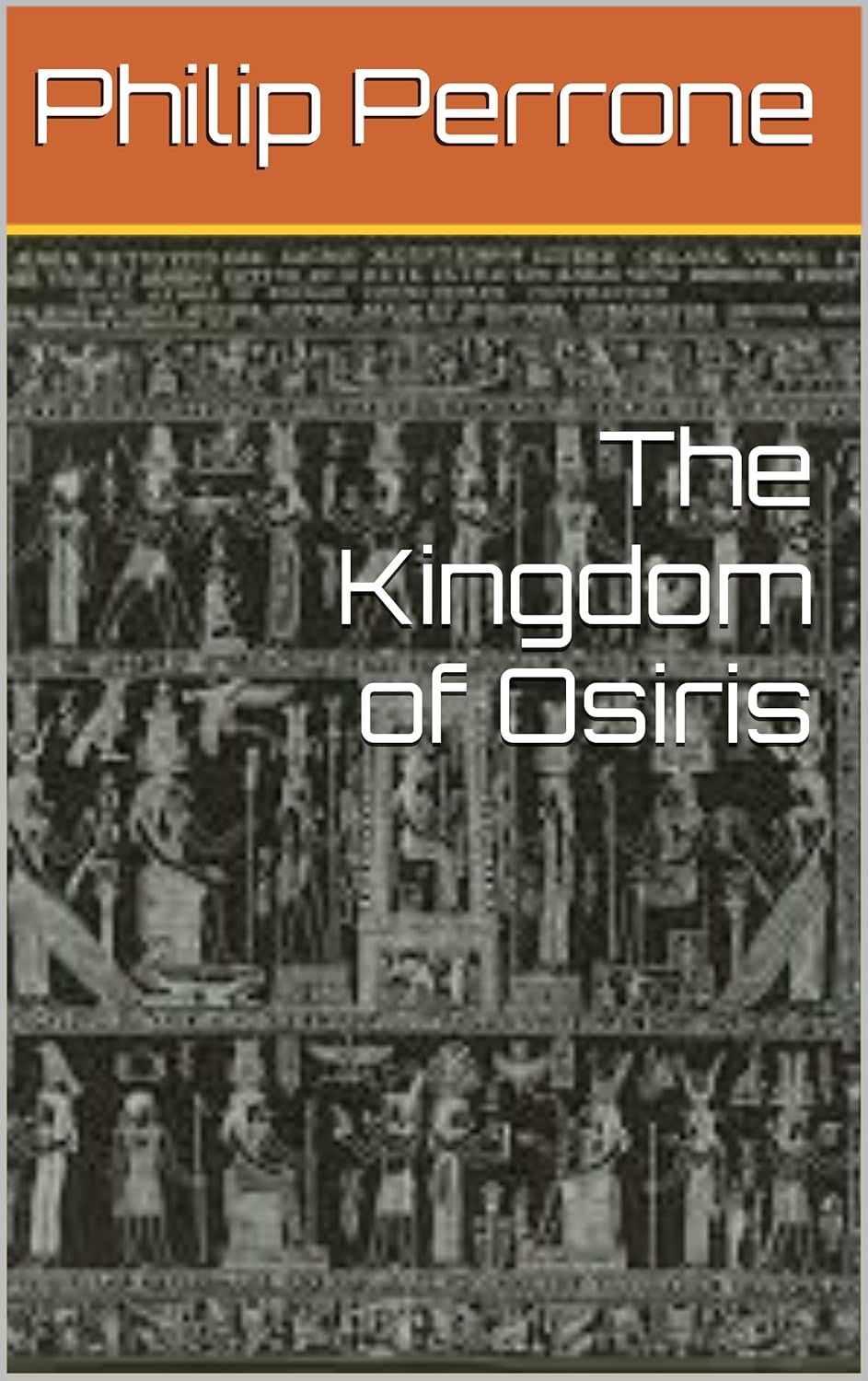 The Kingdom of Osiris - Kindle edition by Perrone, Philip. Arts ...