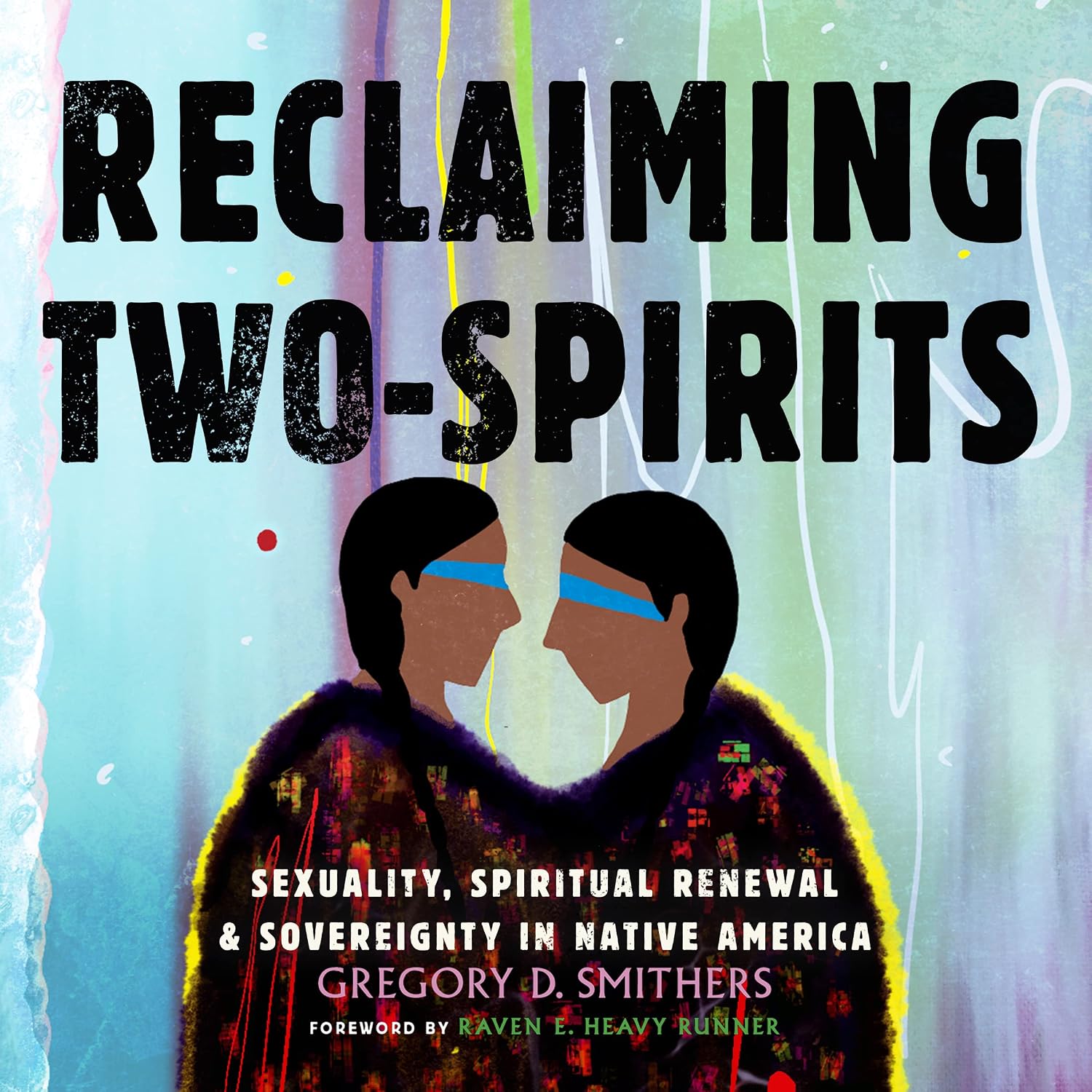 Amazon.com: Reclaiming Two-spirits: Sexuality, Spiritual Renewal ...