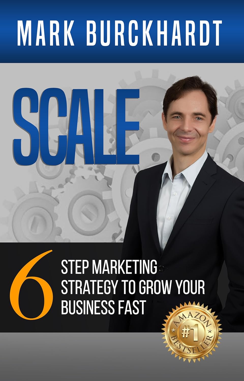 Amazon.com: SCALE: 6 STEP MARKETING STRATEGY TO GROW YOUR BUSINESS FAST ...