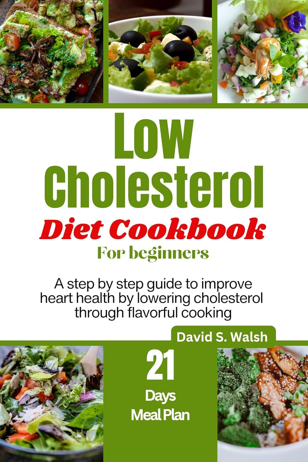 Amazon.com: Low cholesterol diet cookbook for beginners: A step by step ...