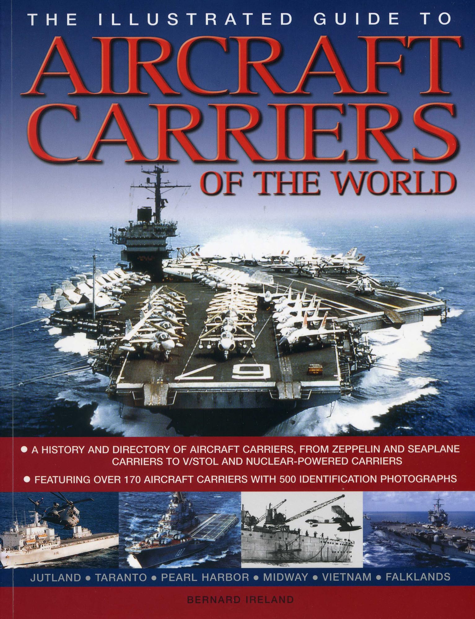 The Illustrated Guide to Aircraft Carriers of the World: Featuring Over ...