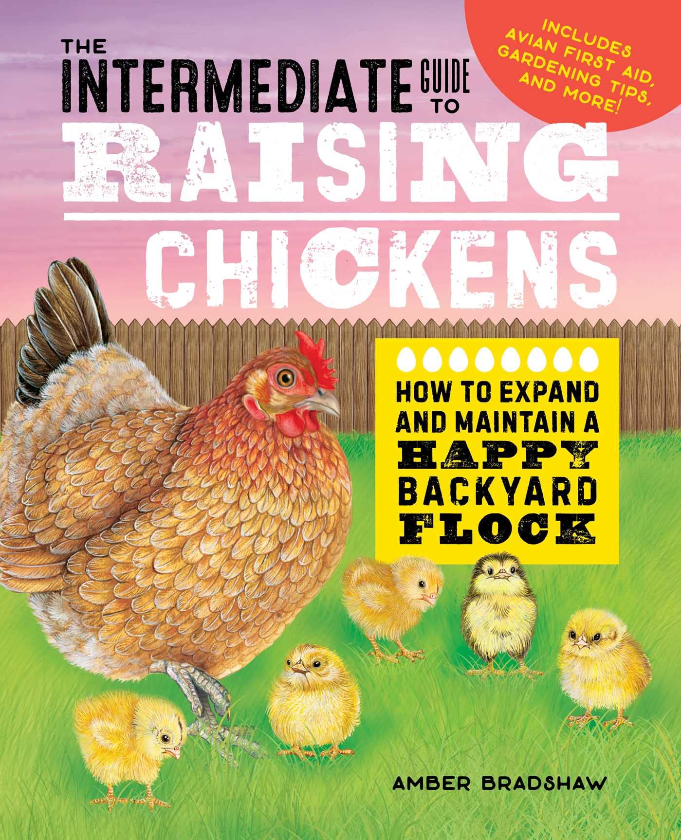 The Intermediate Guide to Raising Chickens: How to Expand and Maintain ...