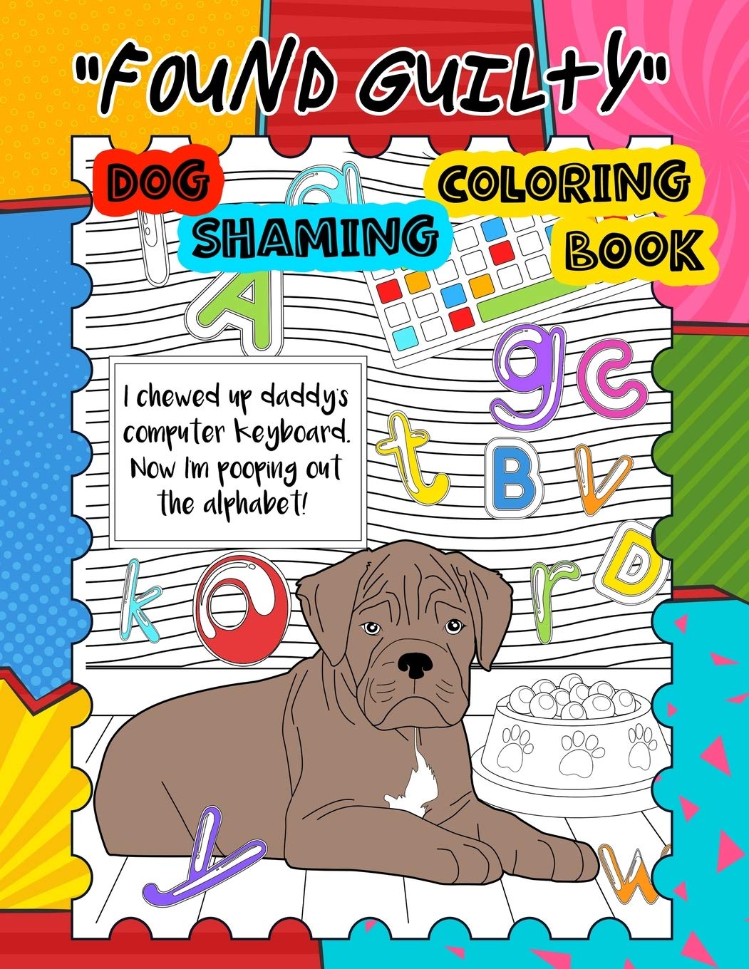 Buy Found Guilty Dog Shaming Coloring Book Naughty Dogs Caught In The buy-found-guilty-dog-shaming-coloring-book-naughty-dogs-caught-in-the