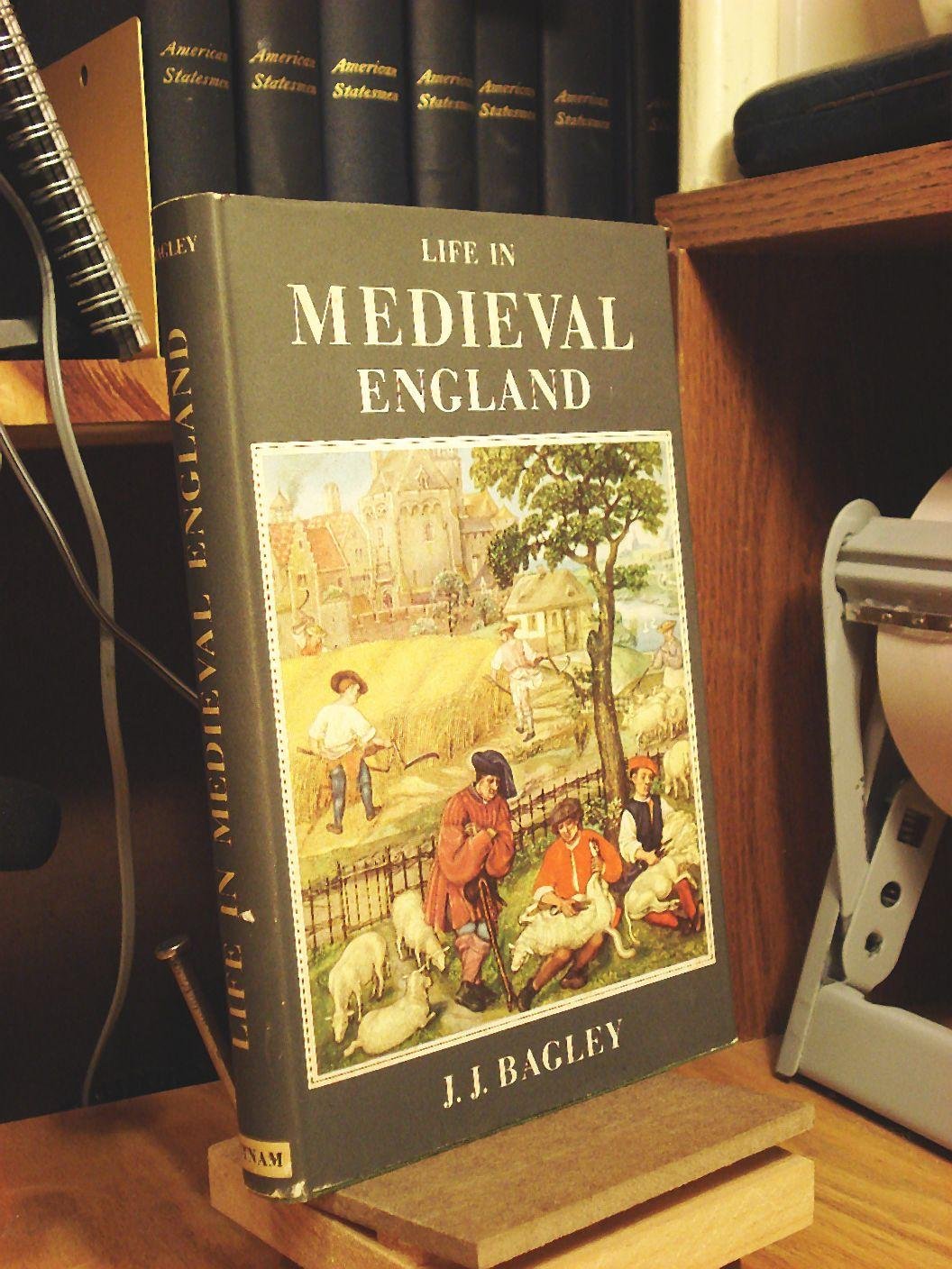 Life in Medieval England.: BAGLEY,J.J.: Amazon.com: Books