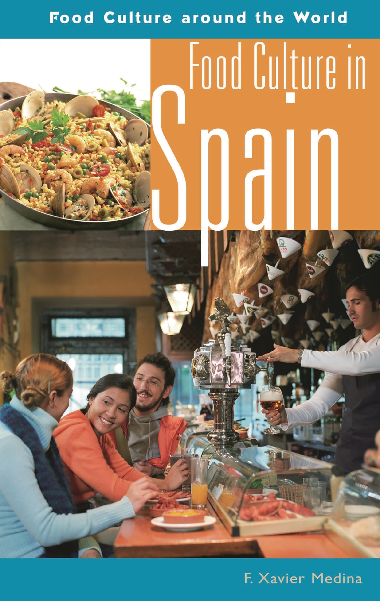 Food Culture in Spain (Food Culture around the World): Ph.D., F. Xavier ...