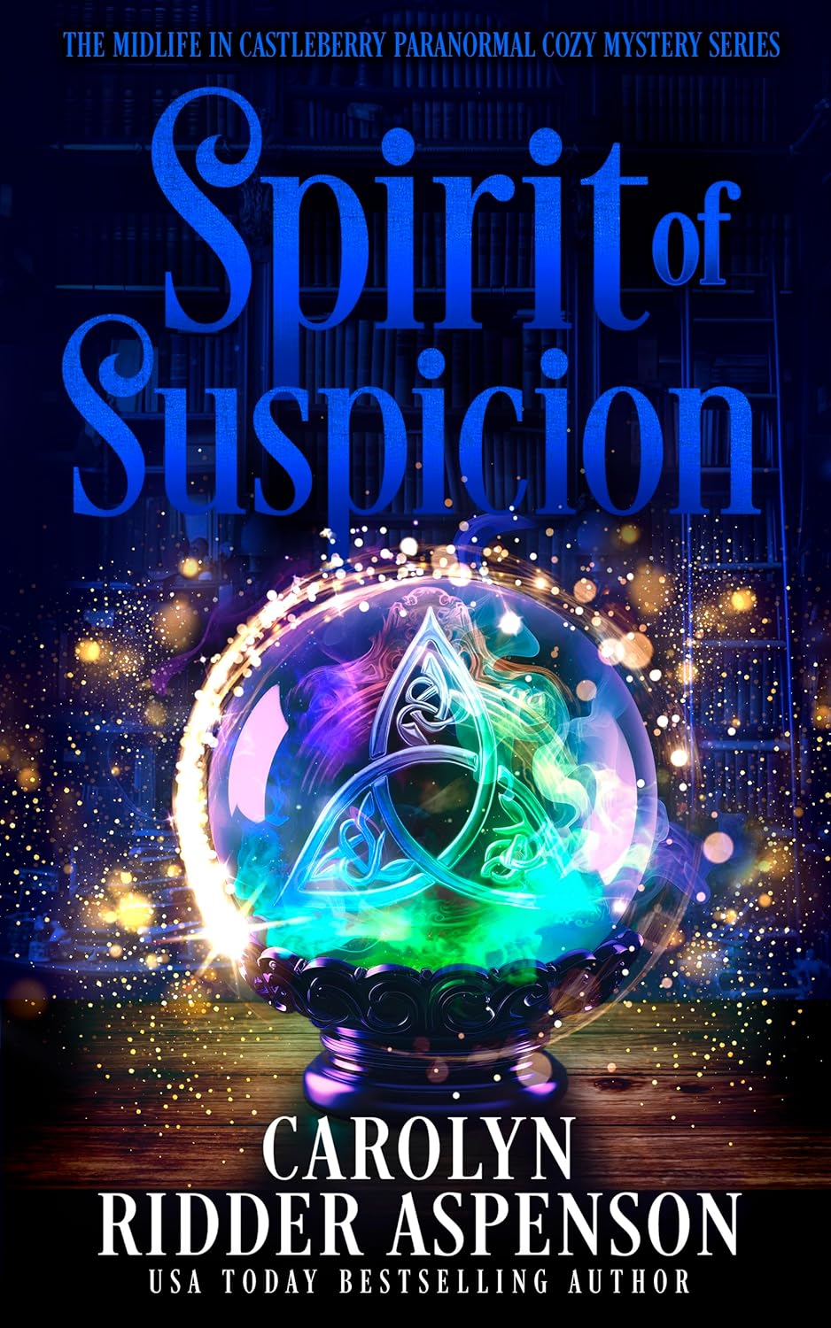 Spirit of Suspicion (The Midlife in Castleberry Psychic Medium Cozy ...