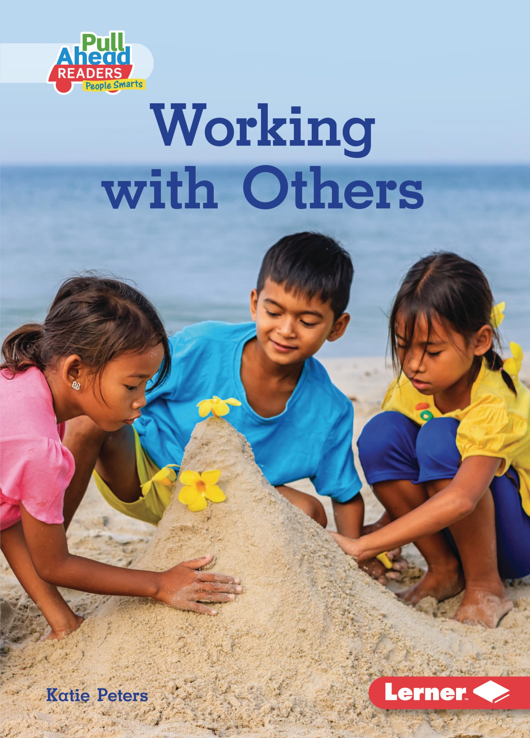 Working with Others (Helpful Habits (Pull Ahead Readers People Smarts ...