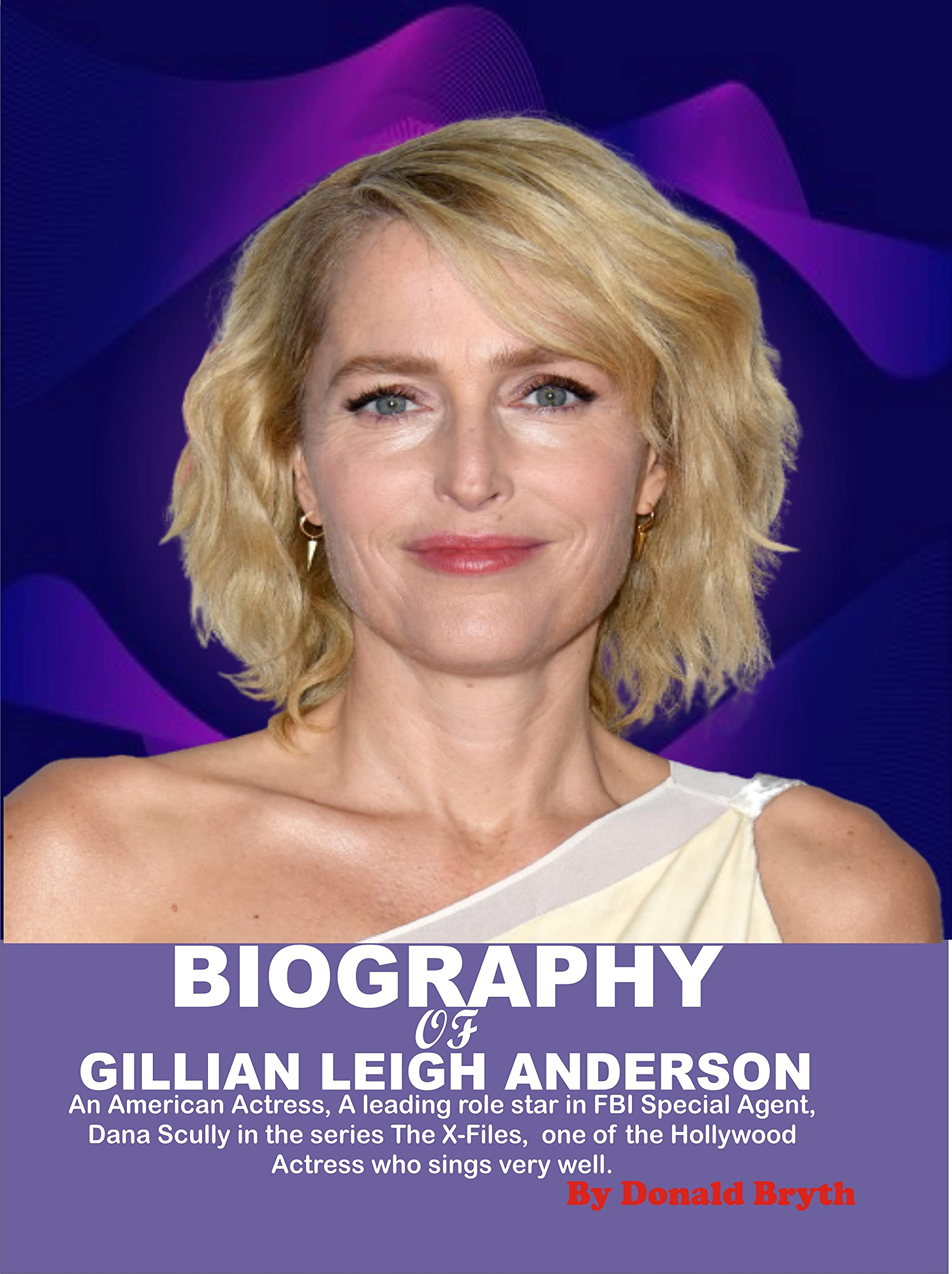 Biography Of Gillian Leigh Anderson An American Actress A Leading ...