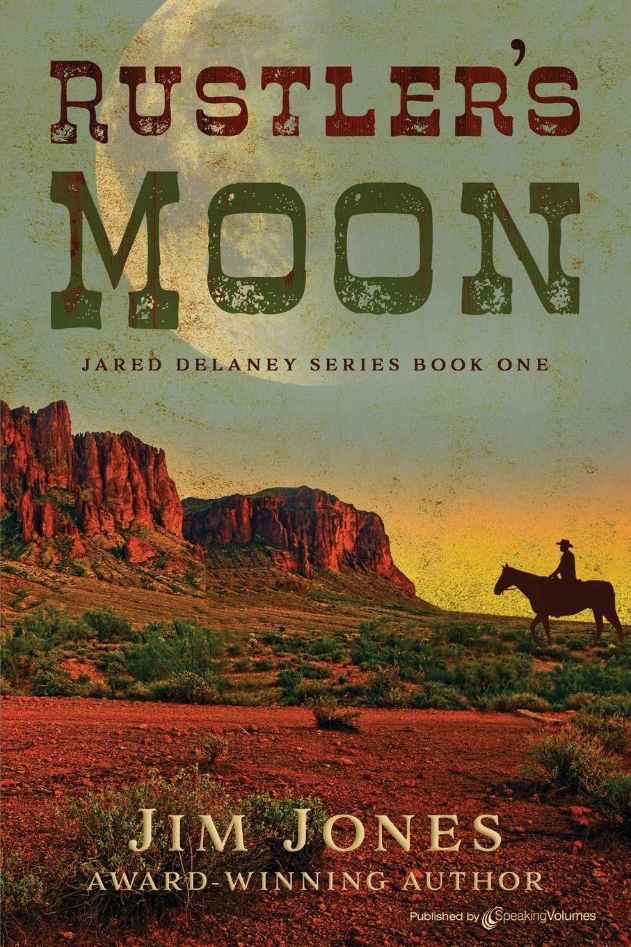 Rustler’s Moon (Jared Delaney Series): Jones, Jim: 9781645402954 ...