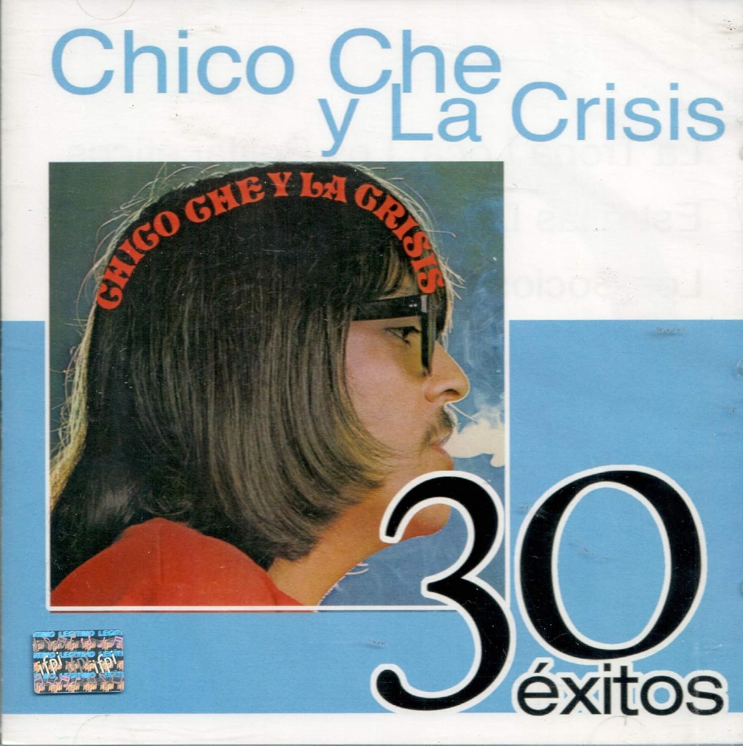 Chico Che Y La Crisis - 30 Exitos - Amazon.com Music