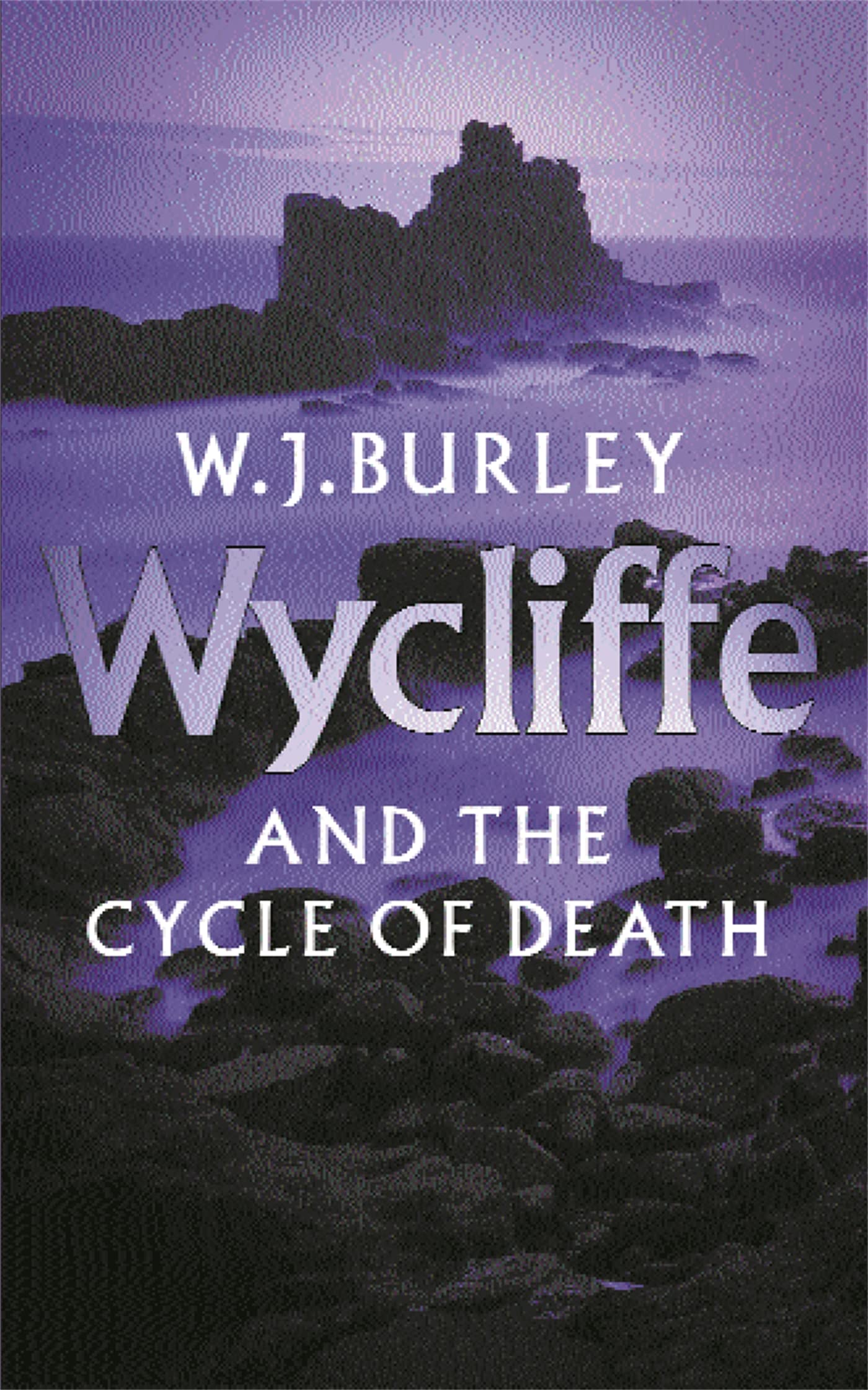 Wycliffe and the Cycle of Death (Wycliffe Series): Burley, W.J ...