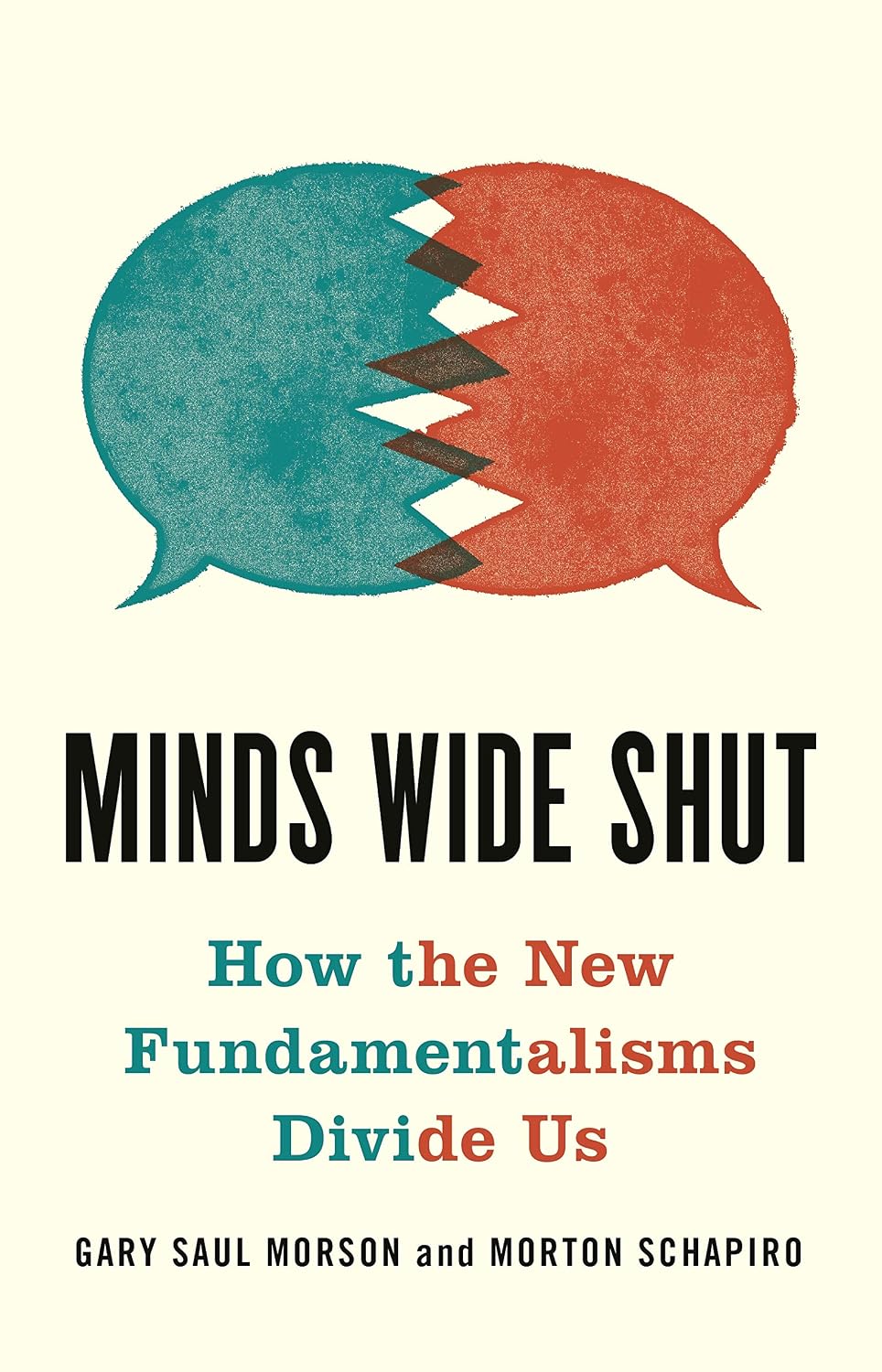 Minds Wide Shut: How the New... by Morson, Gary Saul