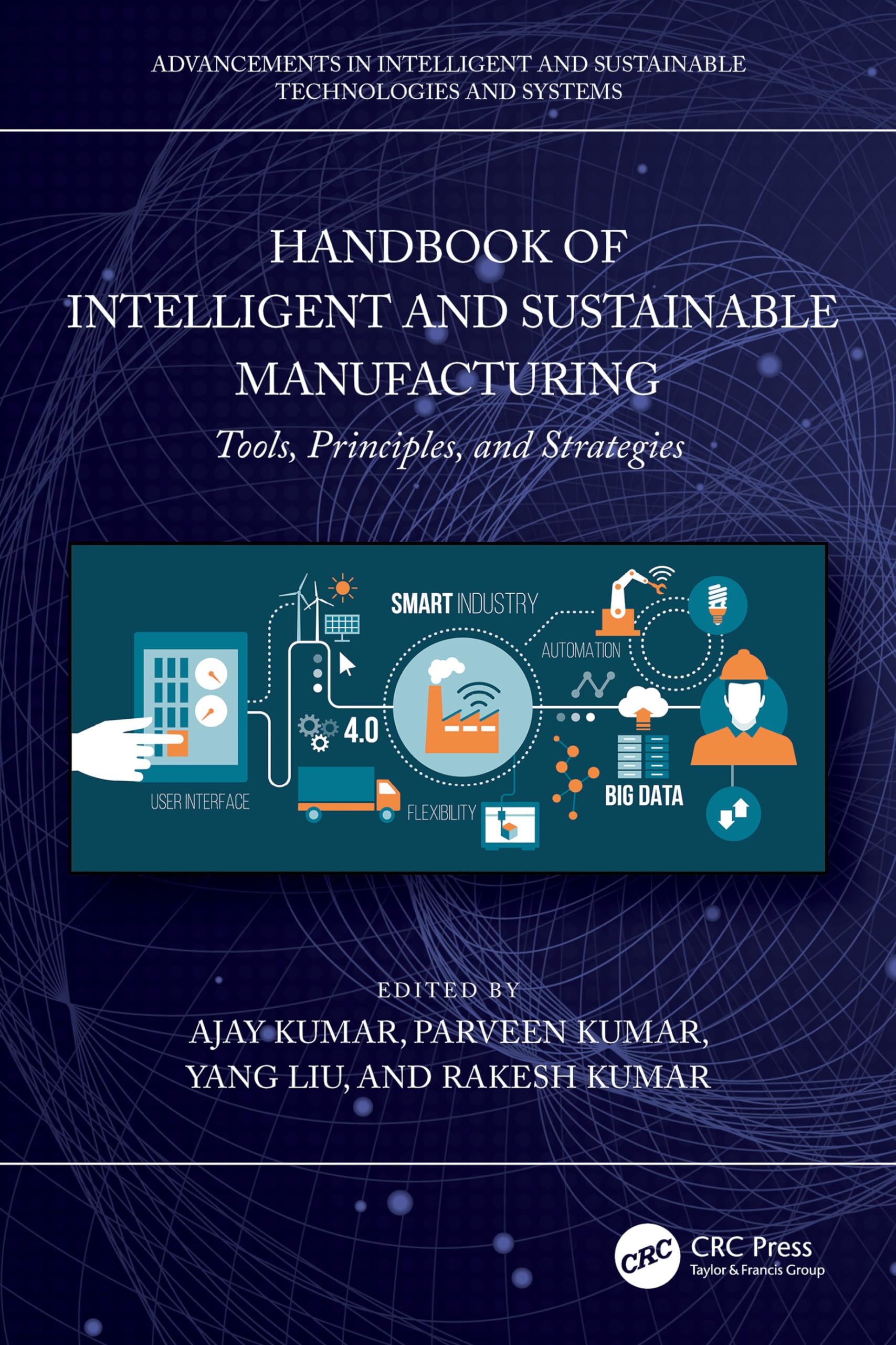 Handbook of Intelligent and Sustainable Manufacturing : Kumar, Ajay ...