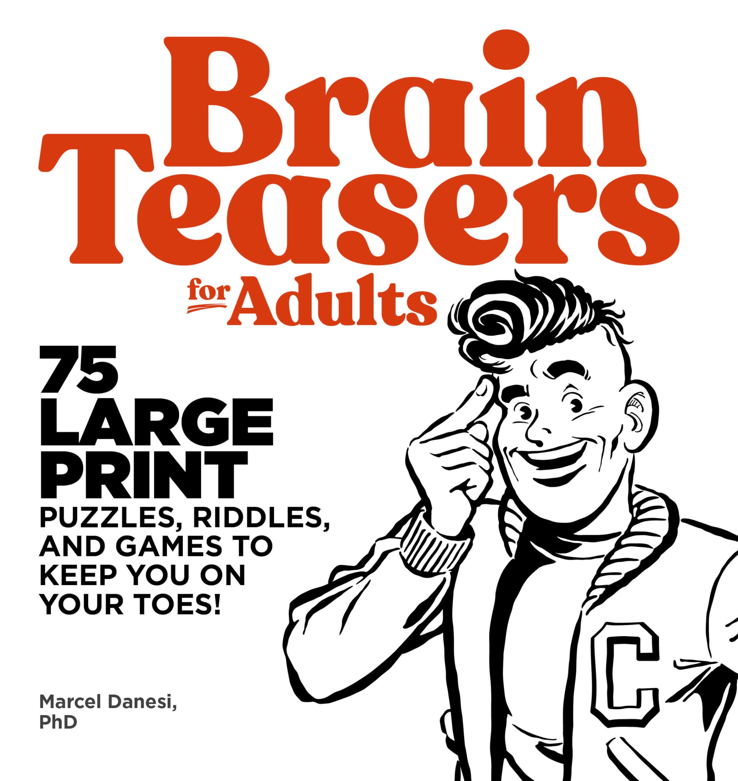 Brain Teasers for Adults: 75 Large Print Puzzles, Riddles, and Games to ...