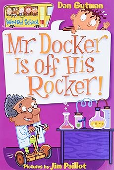 My Weird School #10: Mr. Docker Is off His Rocker!: Gutman, Dan ...