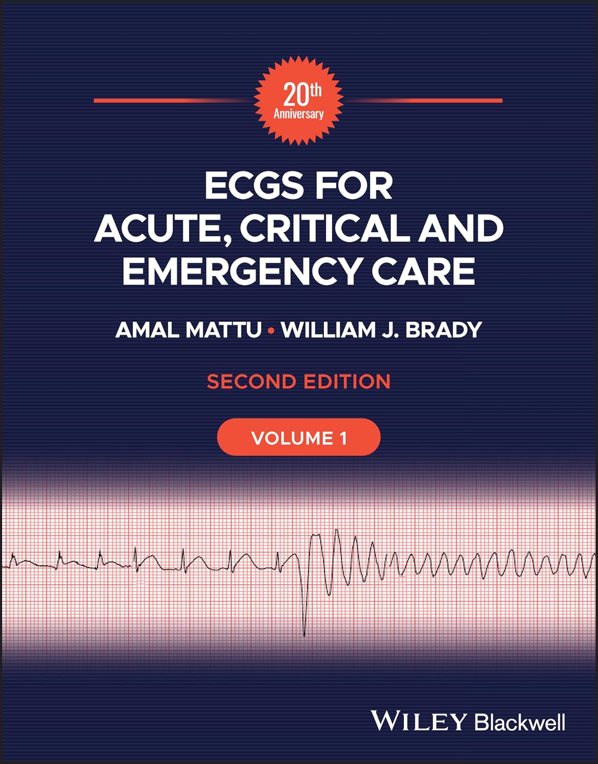 ECGs for Acute, Critical and Emergency Care, Volume 1, 20th Anniversary ...