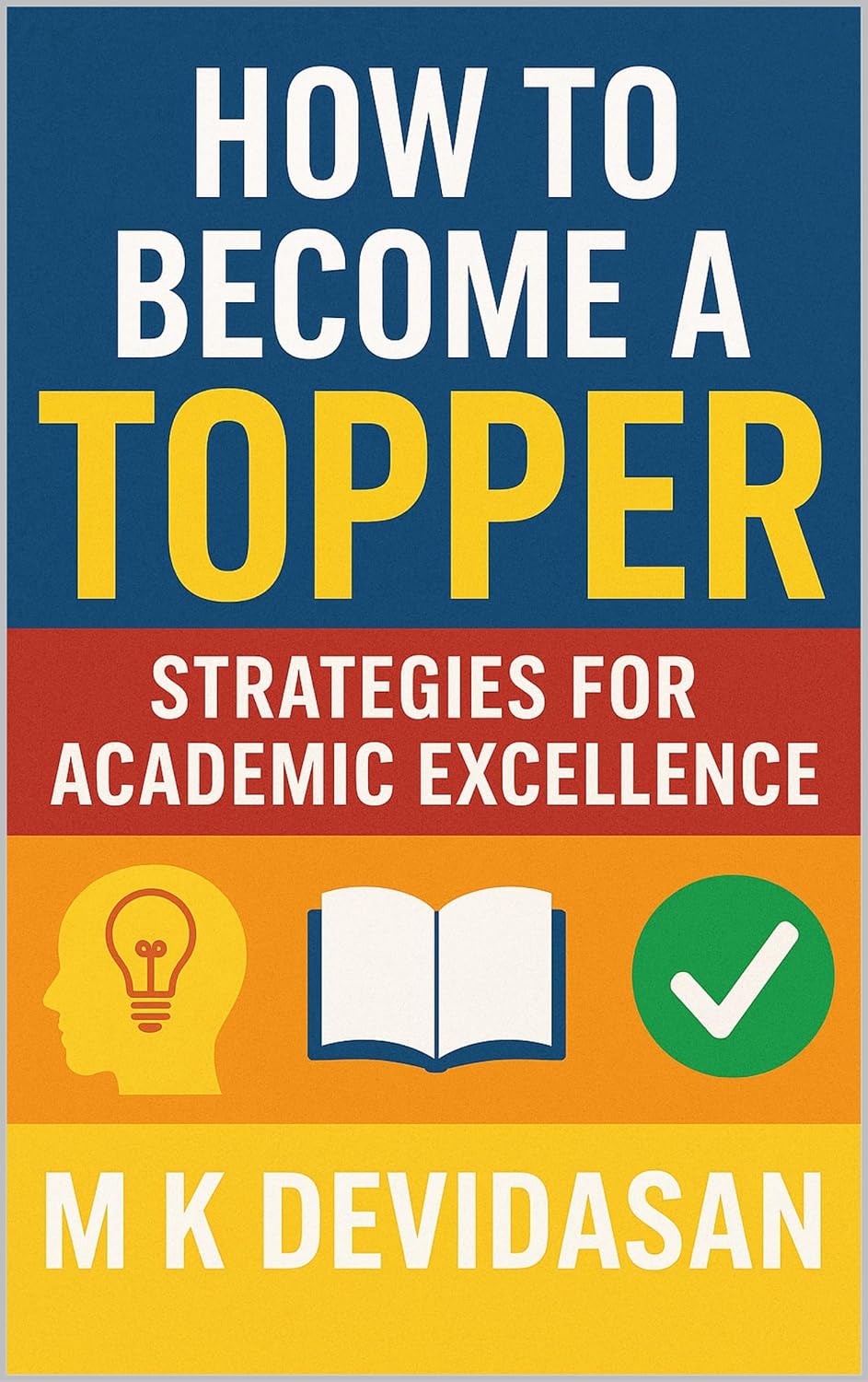 Amazon.com: How to Become a Topper: Strategies for Academic Excellence ...