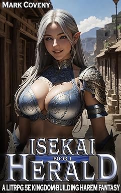 Amazon.com: Isekai Herald - Book 1: A LitRPG 5E Kingdom-Building Fantasy eBook : Coveny, Mark ...