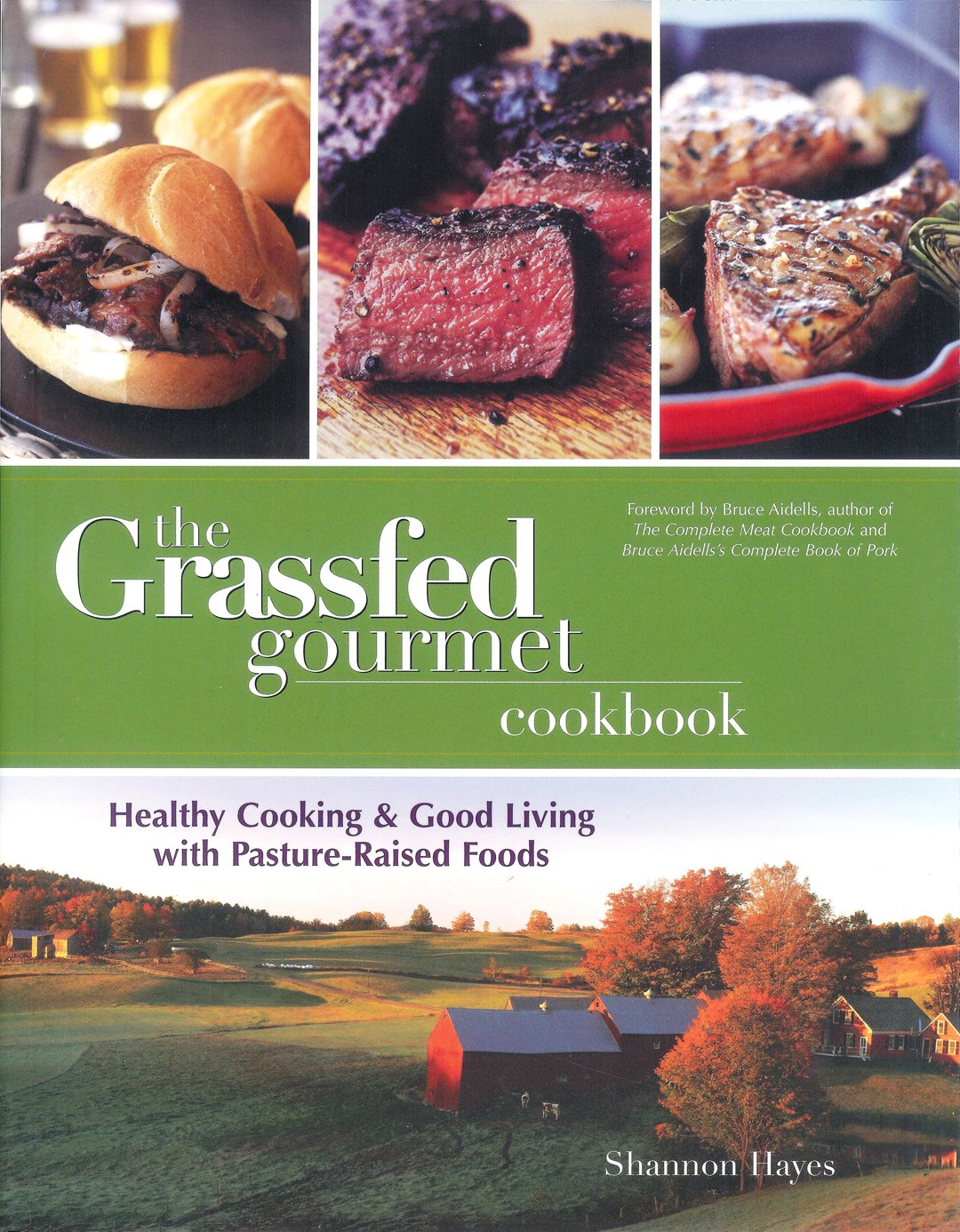 The Grassfed Gourmet Cookbook: Healthy Cooking & Good Living with ...