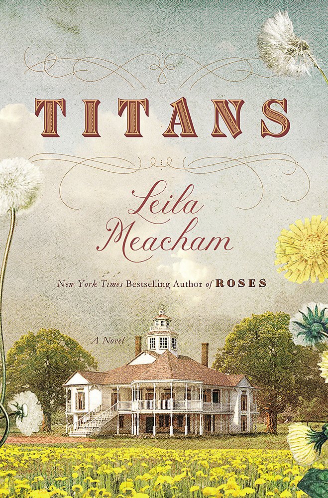 Amazon.com: Titans: 9781455533831: Meacham, Leila: Books
