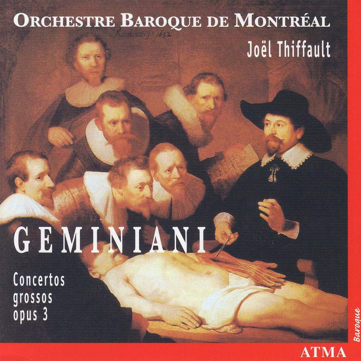 Geminiani:Concerto Grosso op 3: Orchestre Baroque de Montreal ...