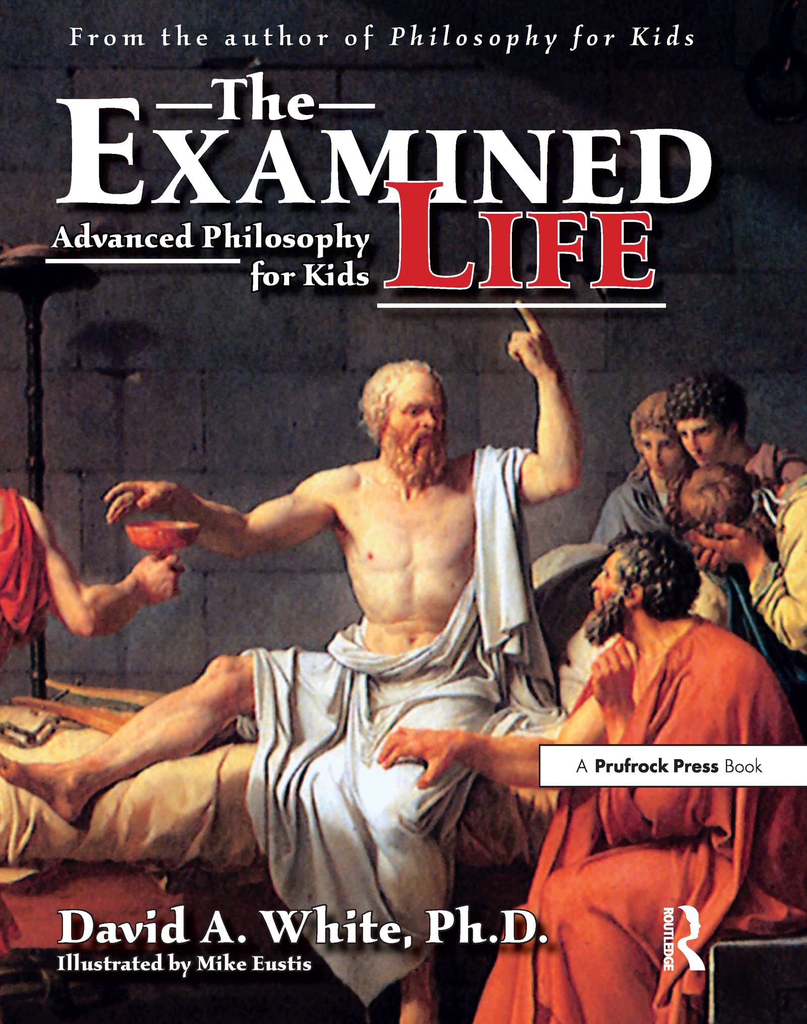 Amazon.com: The Examined Life: Advanced Philosophy for Kids (Grades 7 ...