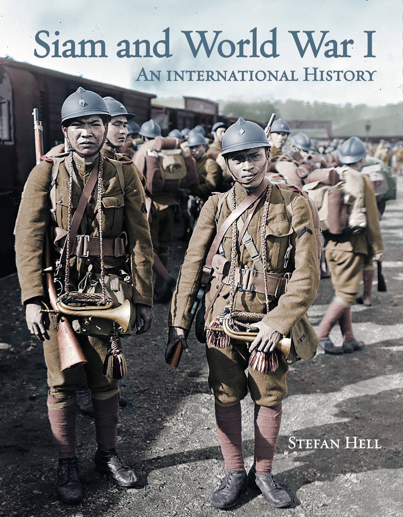 Siam and World War 1: An International History: Hell, Stefan ...