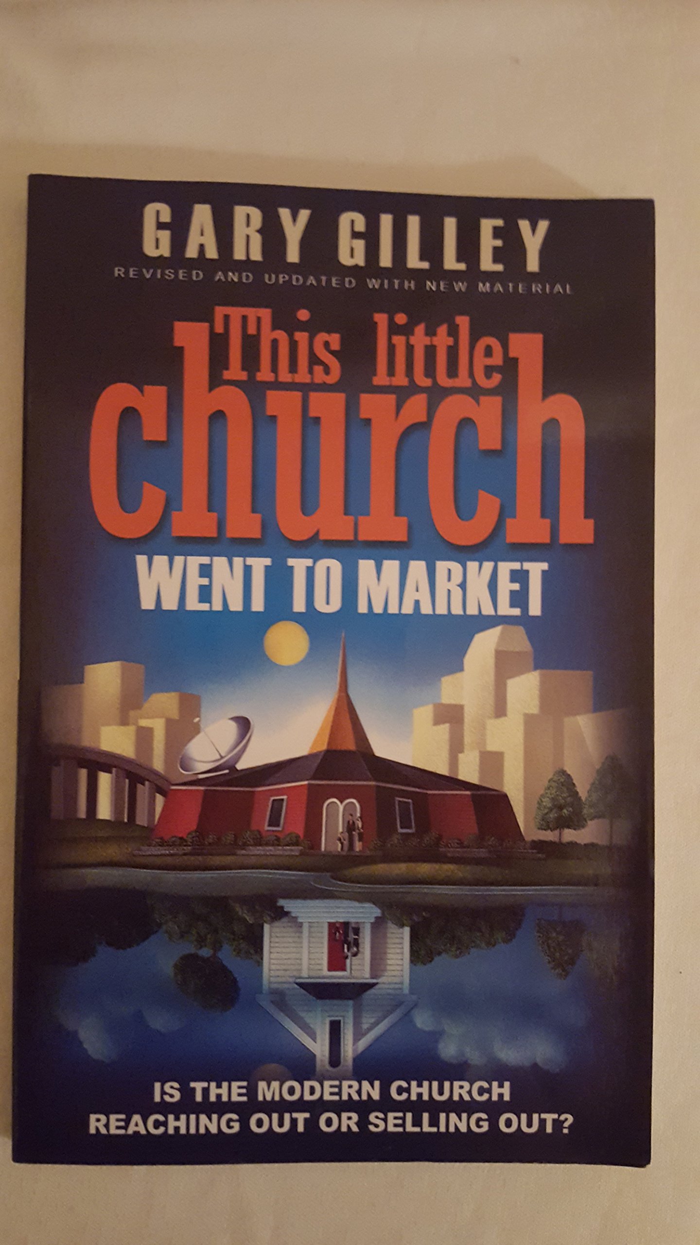 This Little Church Went to Market: The Church in the Age of ...