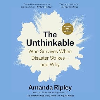 Amazon.com: The Unthinkable (Revised and Updated): Who Survives When ...