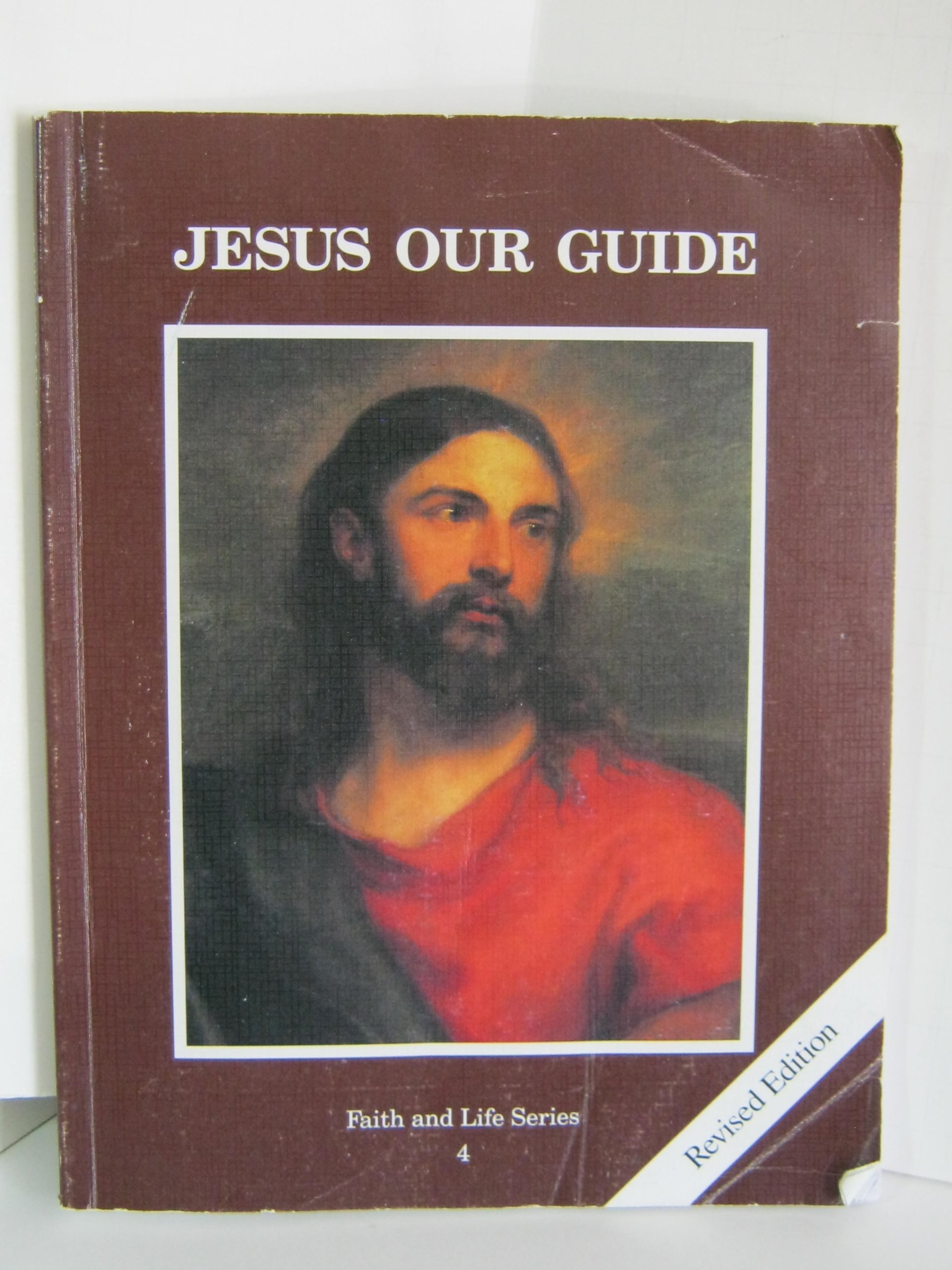 Jesus Our Guide (Faith and Life Serie, Book 4): Colette Ellis ...
