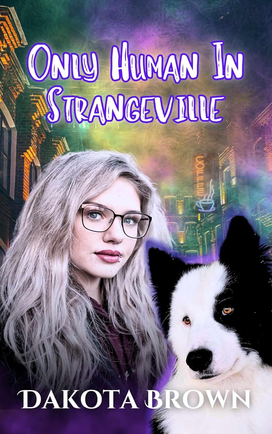 Amazon.com: Only Human in Strangeville eBook : Brown, Dakota: Kindle Store