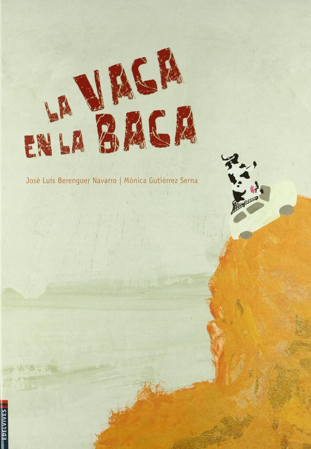 La vaca en La Baca/ The cow in La Baca: Berenguer, Jose Luis ...