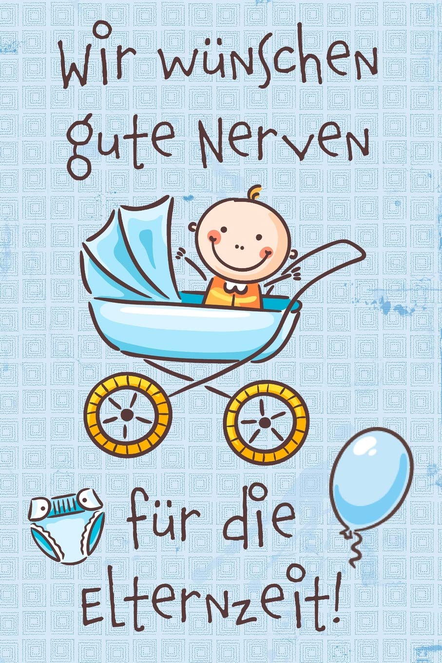 Wir wünschen gute Nerven für die Elternzeit!: Abschiedsgeschenk für ...