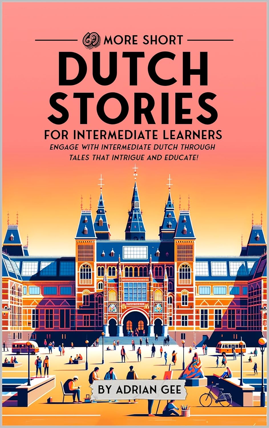 Amazon.com: 69 More Short Dutch Stories for Intermediate Learners ...