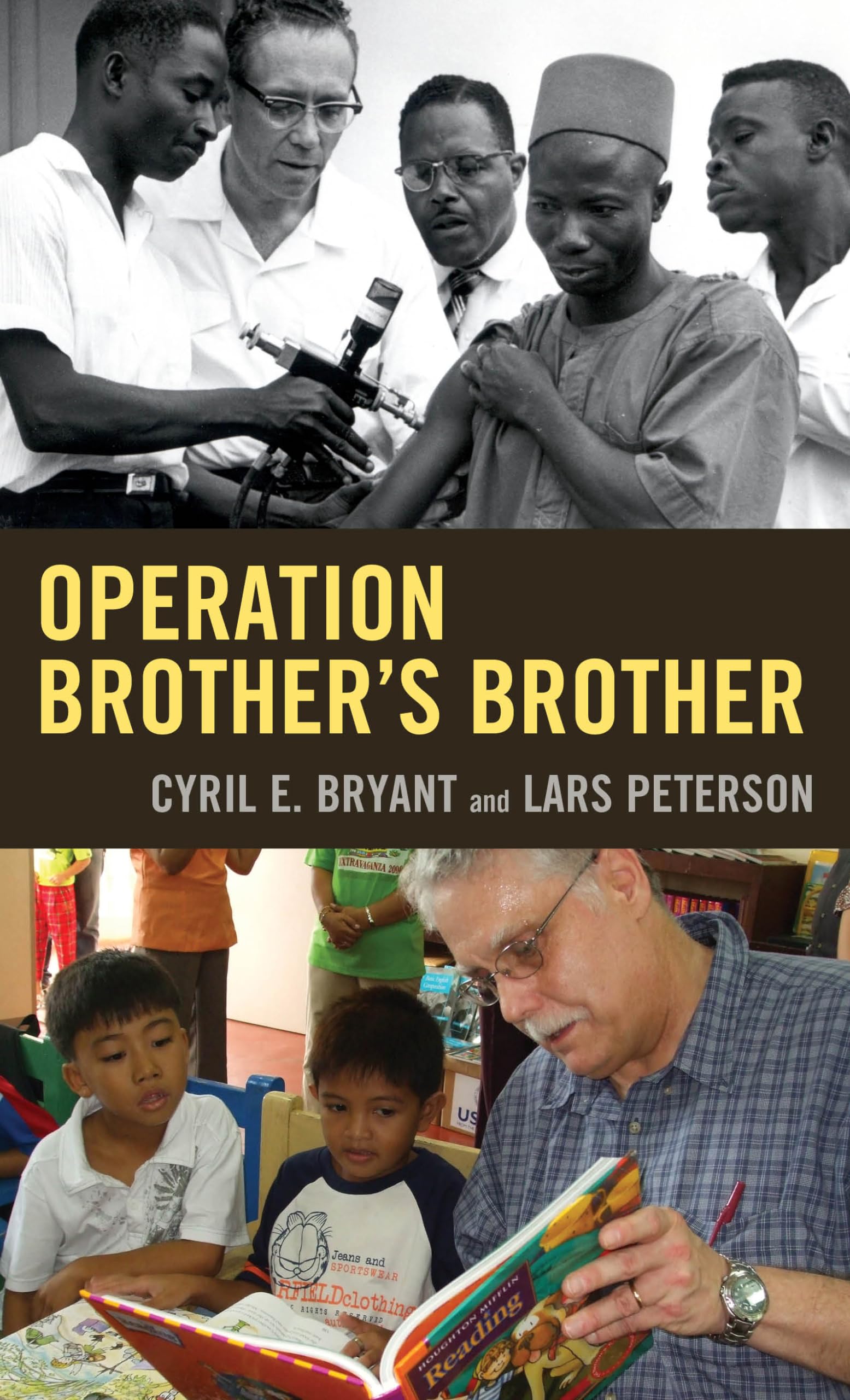 Operation Brother's Brother: Bryant, Cyril E., Peterson, Lars ...