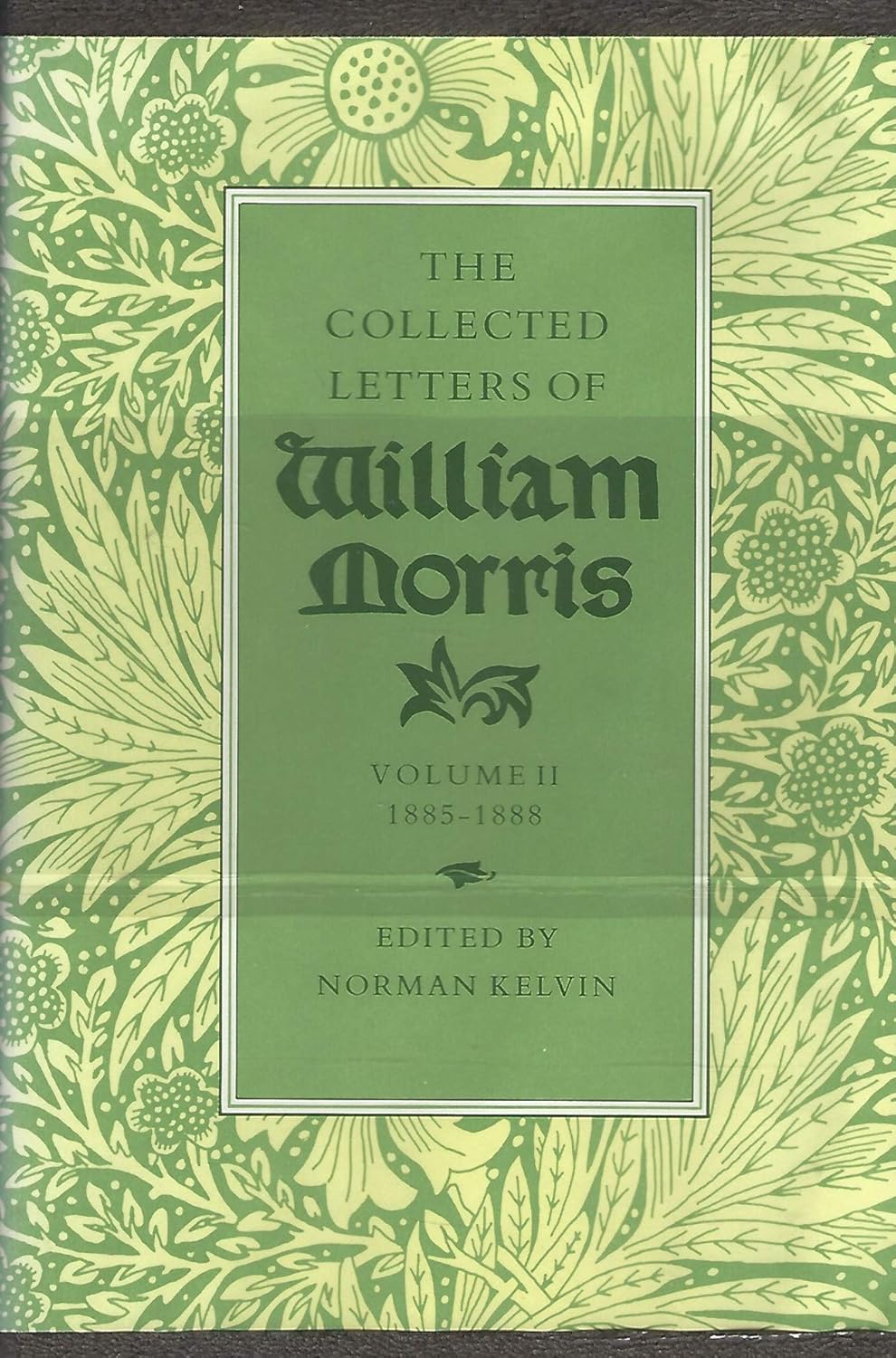The Collected Letters of William Morris, Vol. 2, 1885-1888: Morris ...
